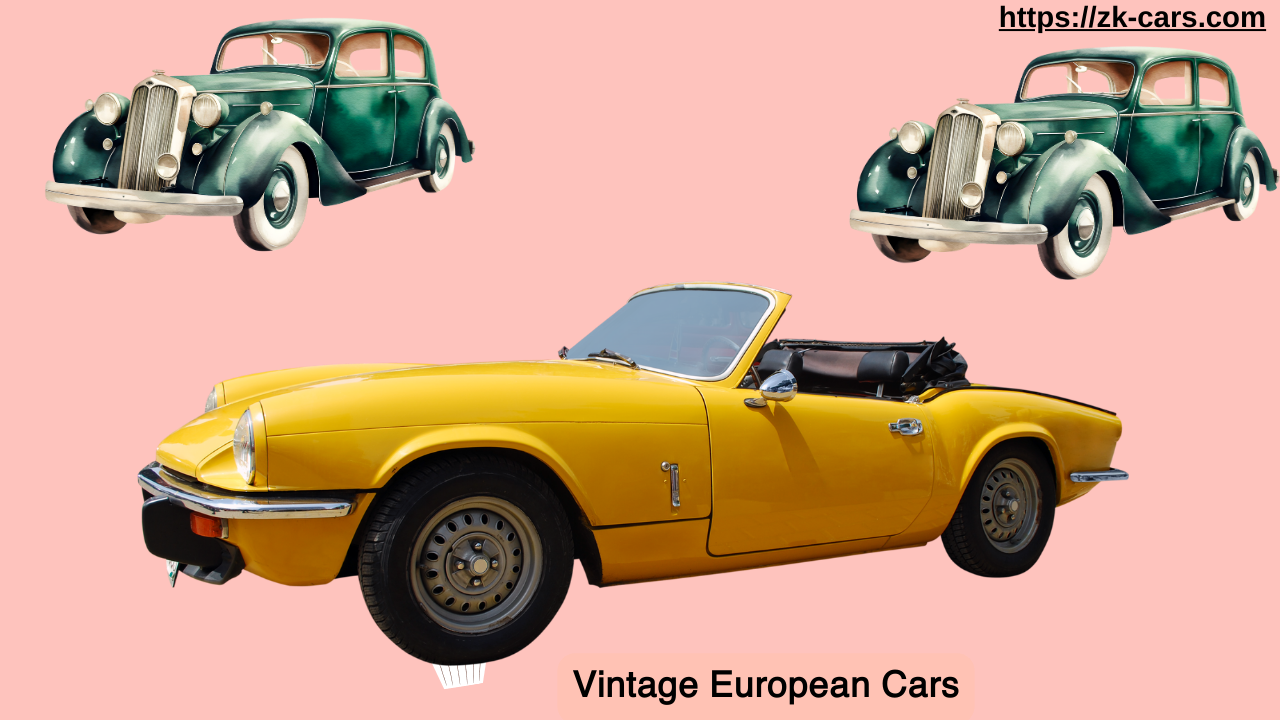Vintage European Cars: A Look at Iconic Brands - Automobile Vintage European Cars: A Look at Iconic Brands - Automobile